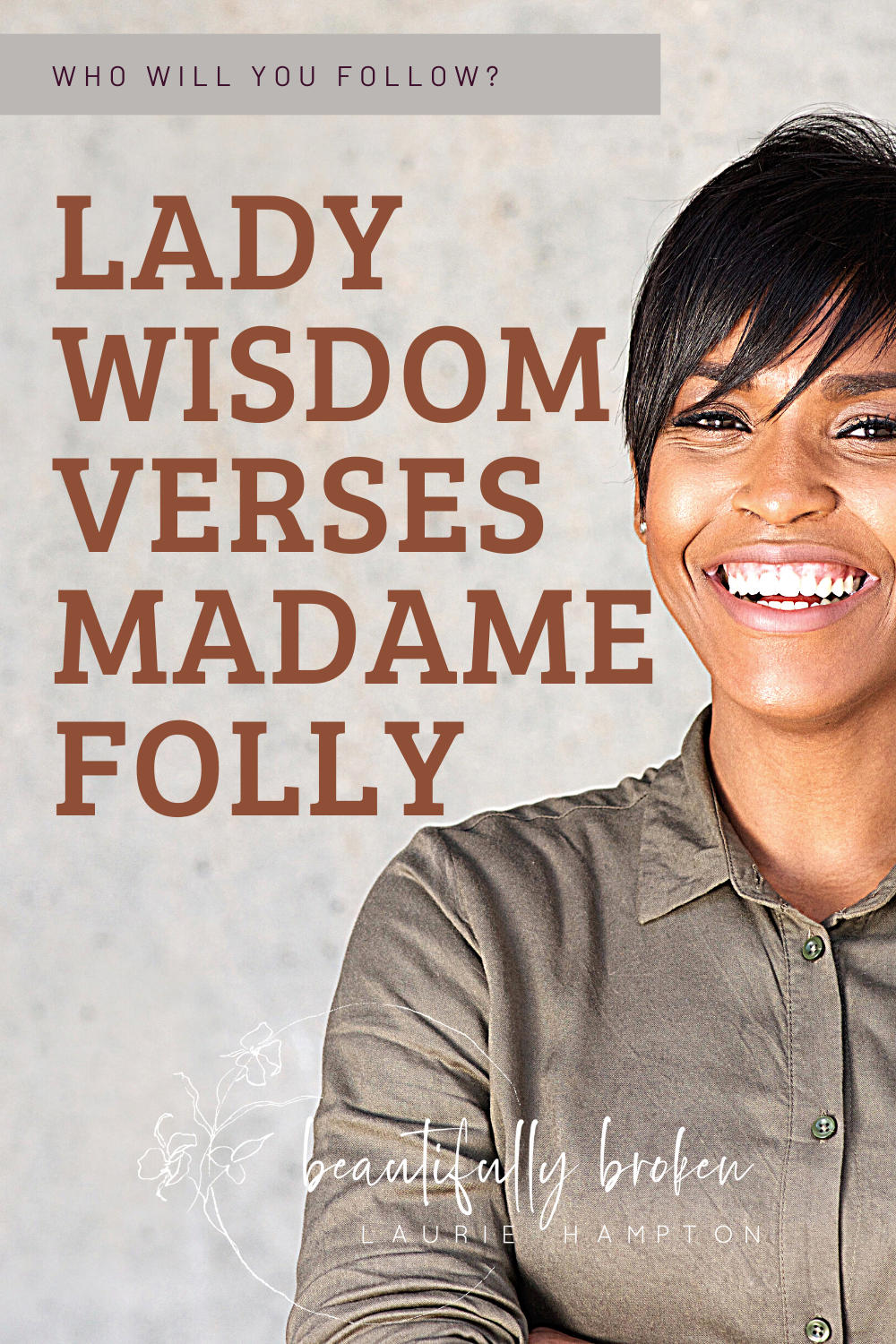 Lady Wisdom Verses Madame Folly